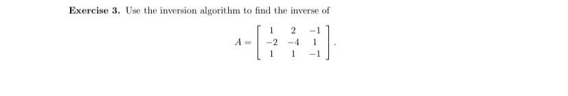 Solved Exercise 3. Use the inversion algorithm to find the | Chegg.com