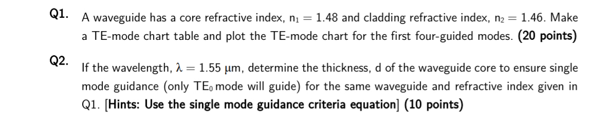 Solved Q1. ﻿A waveguide has a core refractive index, n1=1.48 | Chegg.com