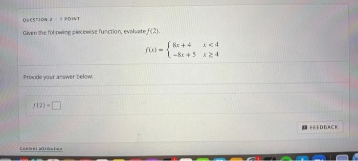 Solved QUESTION 2 - 1 POINT Given the following piecewise | Chegg.com