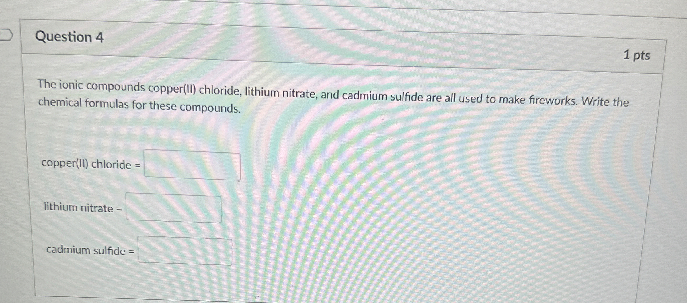 Solved Question 41 ﻿ptsThe ionic compounds copper(II) | Chegg.com