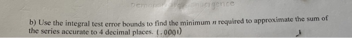 Solved 4. a) Use the integral test to show that the series | Chegg.com