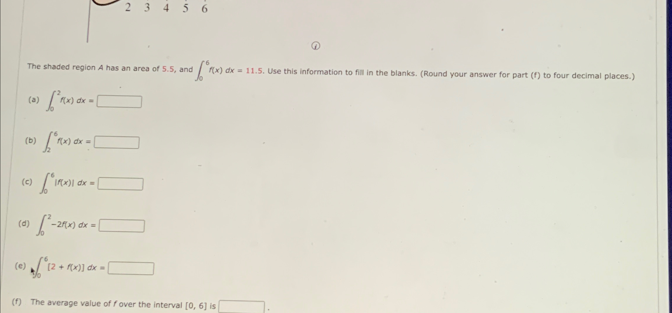 Solved 2,3,4,5,6The shaded region A has an area of 5.5, ﻿and | Chegg.com