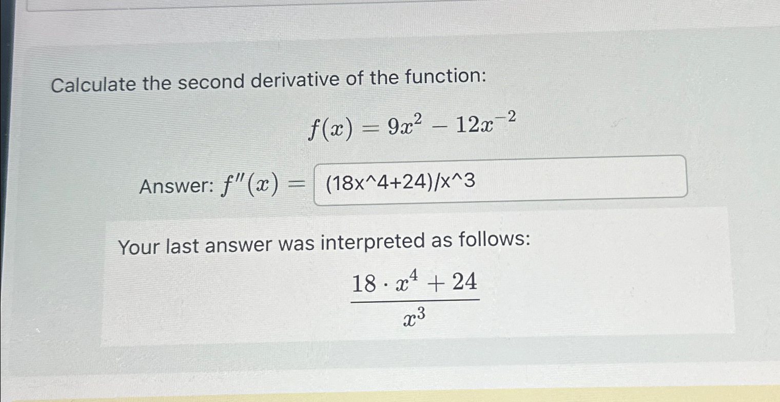 Solved Calculate the second derivative of the | Chegg.com