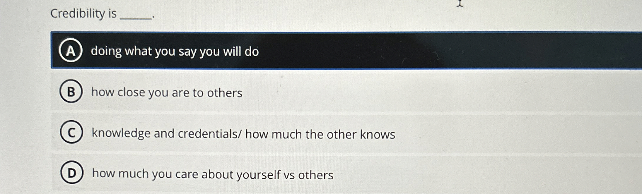 Solved Credibility isA doing what you say you will dohow | Chegg.com