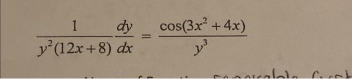 Solved cos(3r? +4x) 1 dy y (12x+8) dx 23 norcall | Chegg.com