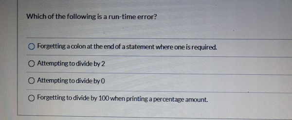 Solved Which of the following is a run-time error? | Chegg.com