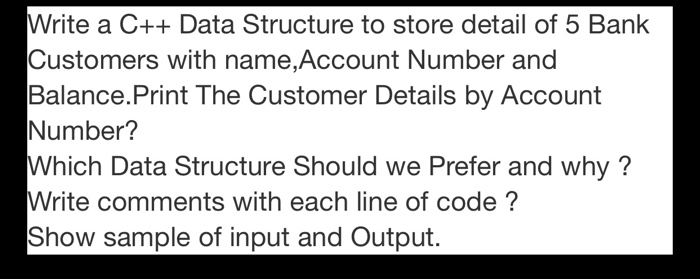 Solved Write a C++ Data Structure to store detail of 5 Bank | Chegg.com