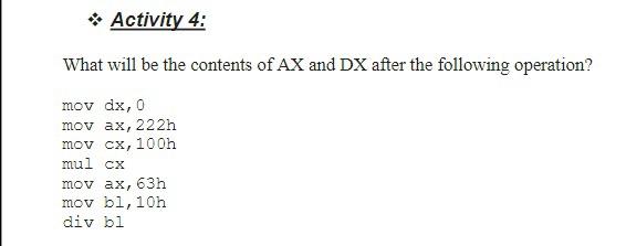 Solved What will be the contents of AX and DX after the | Chegg.com