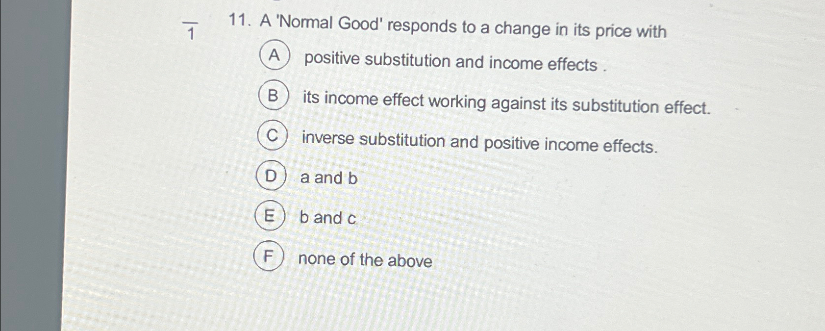 Solved ?bar (1)11. ﻿A 'Normal Good' responds to a change in | Chegg.com