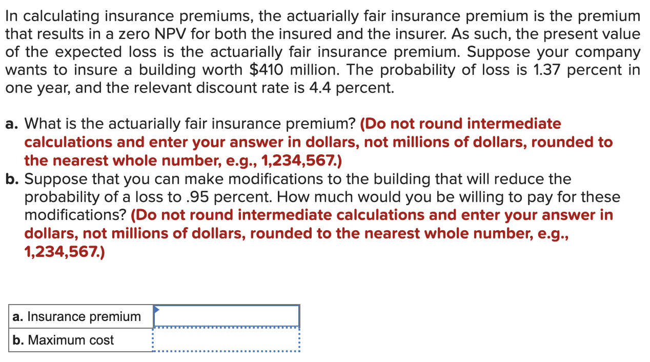 Solved In calculating insurance premiums, the actuarially | Chegg.com