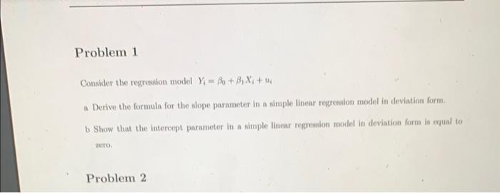 Solved Consider the regression model Yi=β0+β1Xi+ui a Derive | Chegg.com