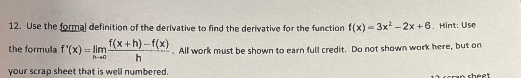 Solved Use the formal definition of the derivative to find | Chegg.com