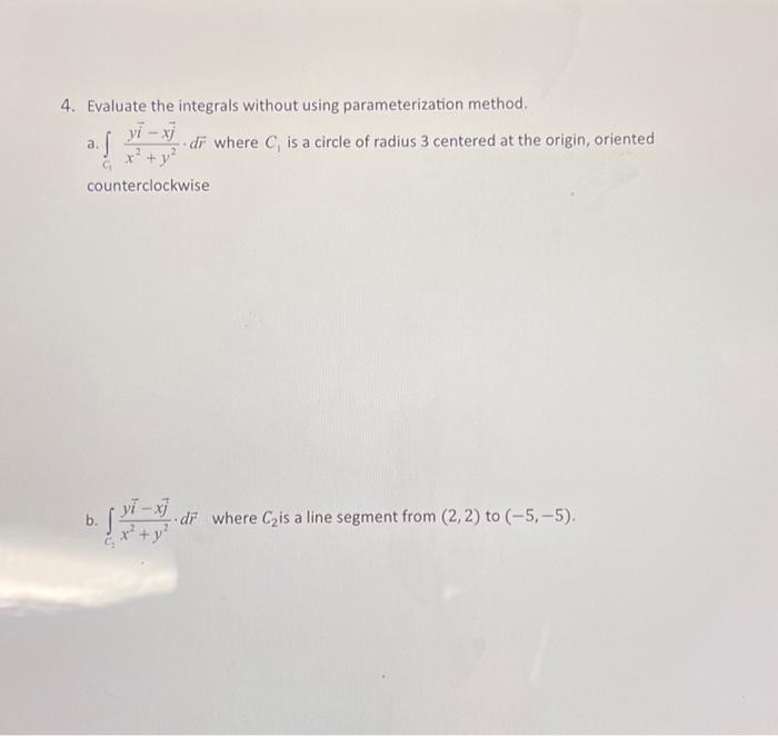 Solved 4. Evaluate the integrals without using | Chegg.com