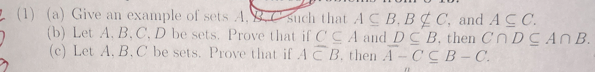 Solved (1) (a) ﻿Give an example of sets A, ﻿that AsubeB,B⊈C, | Chegg.com