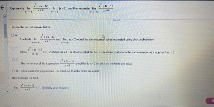 Solved Explain whry limx→−6x+6x2+4x−12=limx→−6(x−2), and | Chegg.com