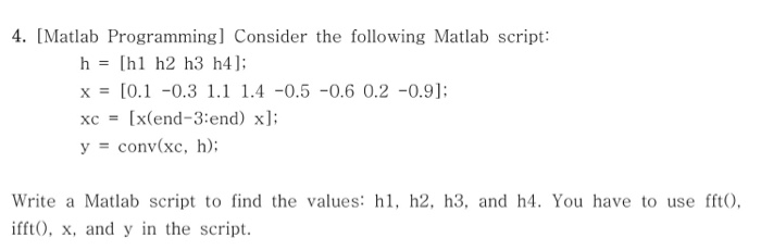 Solved 4. [Matlab Programming) Consider the following Matlab | Chegg.com