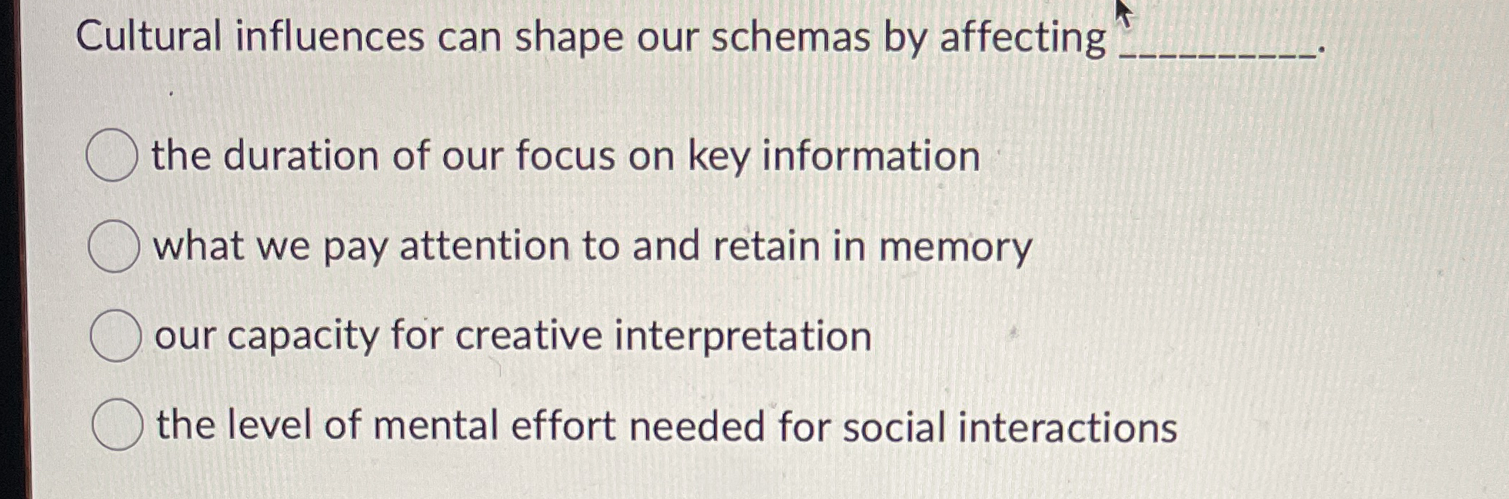 Solved Cultural influences can shape our schemas by | Chegg.com