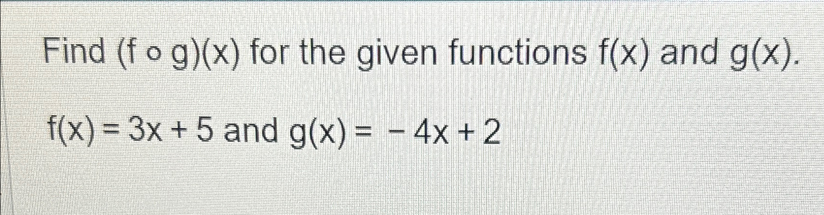 Solved Find (f@g)(x) ﻿for the given functions f(x) ﻿and | Chegg.com