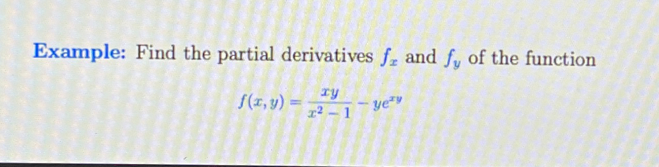 Solved Example: Find the partial derivatives fx ﻿and fy ﻿of | Chegg.com