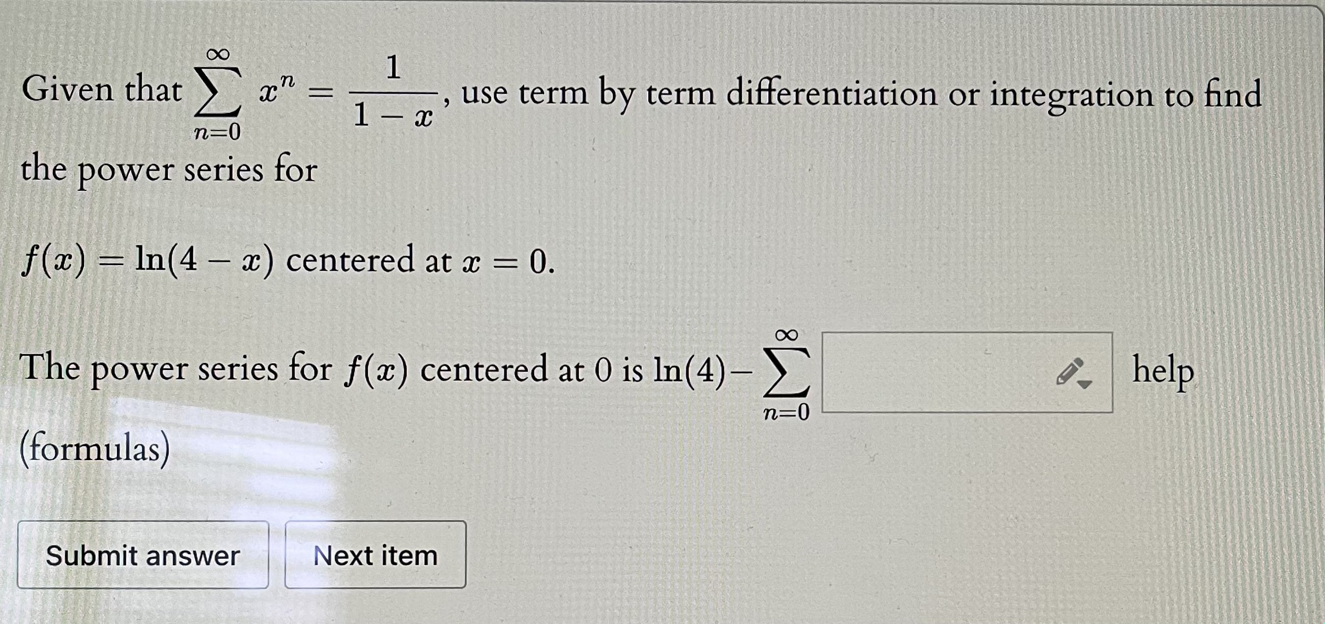 Solved Given that ∑n=0∞xn=11-x, ﻿use term by term | Chegg.com