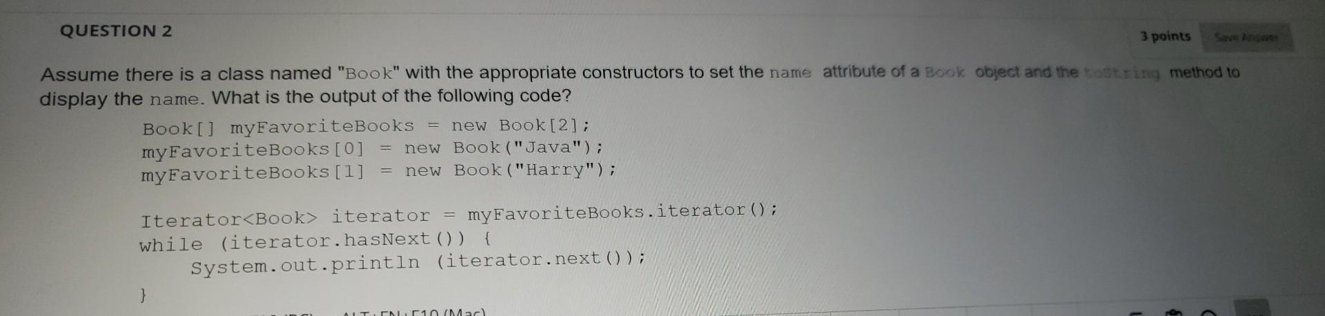 Solved QUESTION 2 3 points Assume there is a class named | Chegg.com
