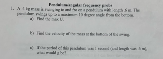 Solved Pendulum/angular frequency probsA. 4kg ﻿mass is | Chegg.com