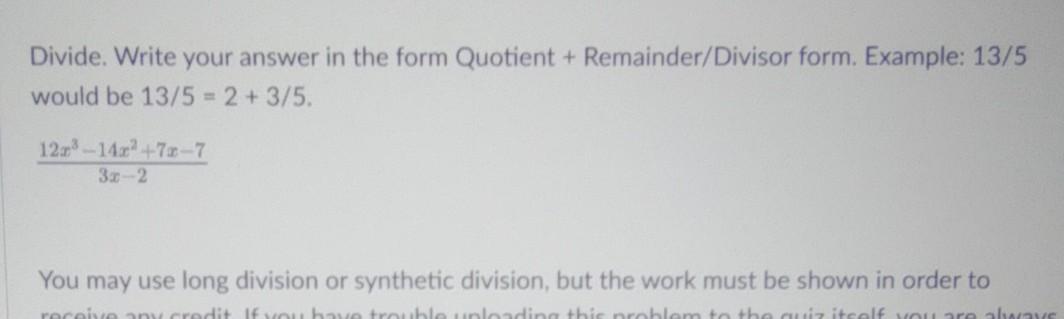 Solved Divide. Write your answer in the form Quotient + | Chegg.com