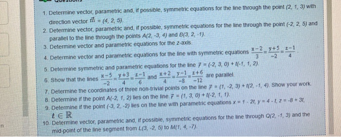 Solved 1. Determine vector, parametric and, if possible, | Chegg.com