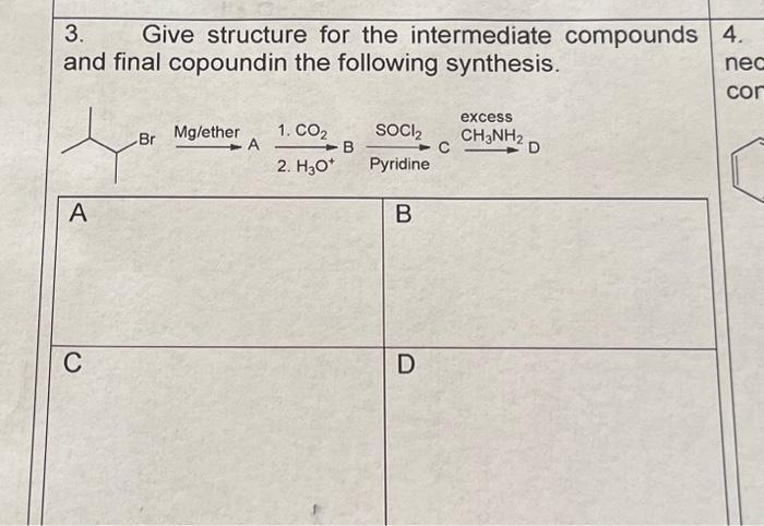 Solved 3. Give structure for the intermediate compounds 4. | Chegg.com