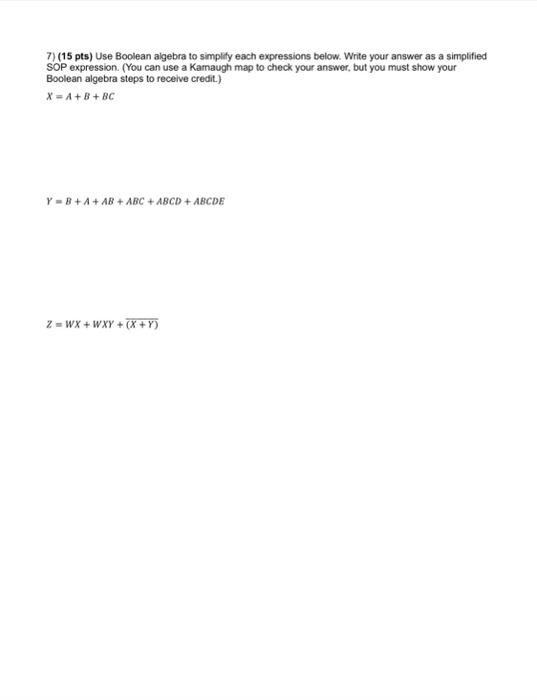 Solved 7) (15 pts) Use Boolean algebra to simplify each | Chegg.com