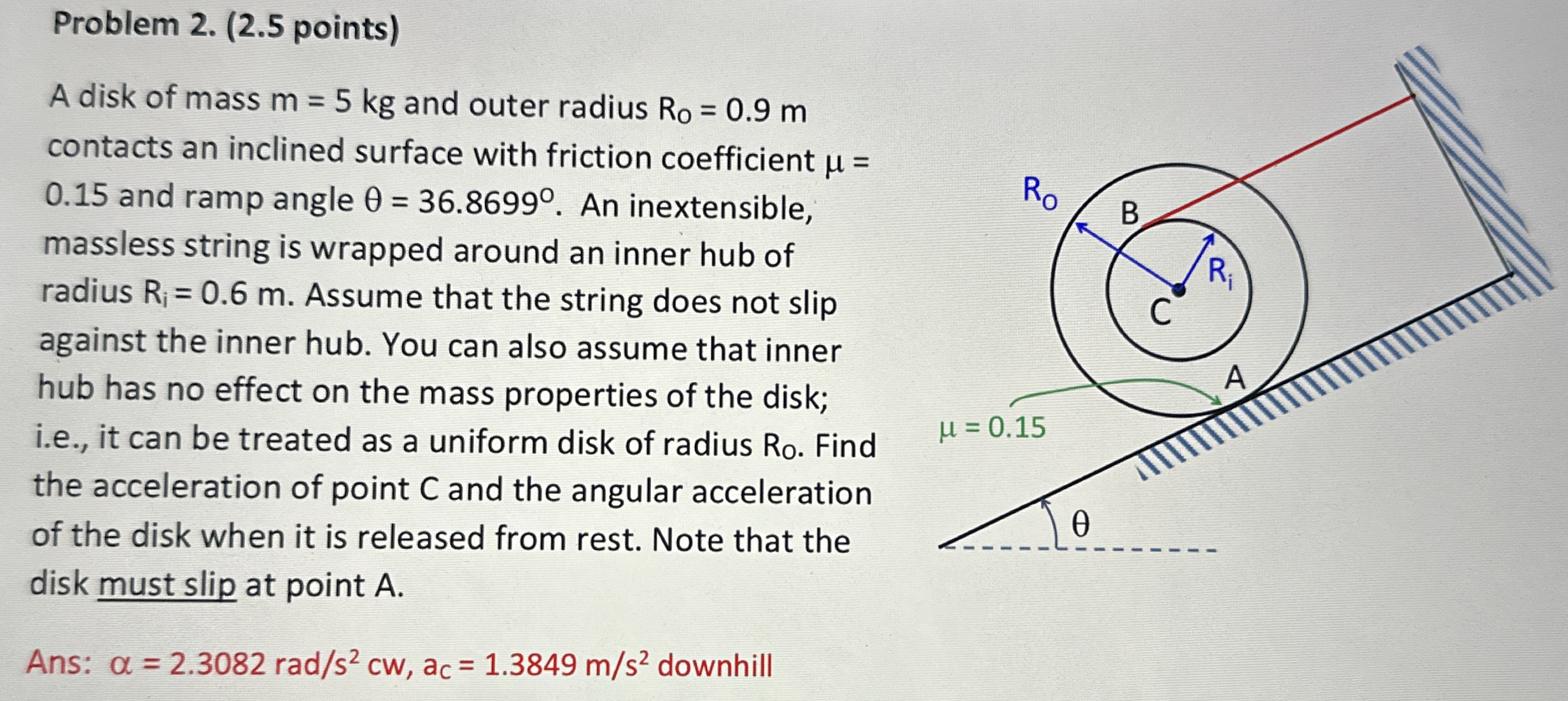 Solved Problem 2. ( 2.5 ﻿points)A disk of mass m=5kg ﻿and | Chegg.com