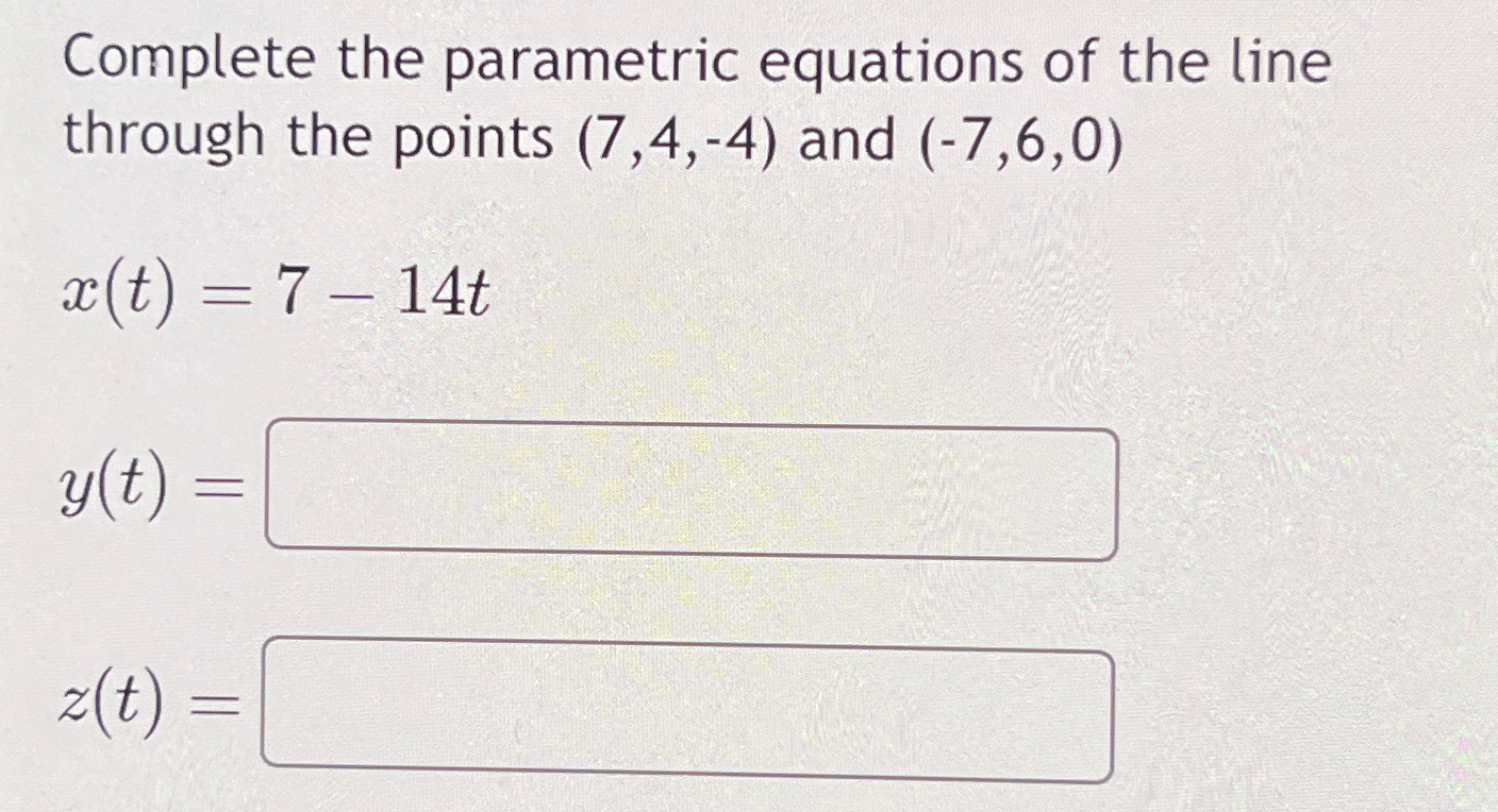 Solved Complete the parametric equations of the line through | Chegg.com