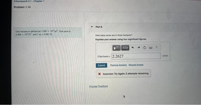 Solved One hectare is defined at 1.000×104 m2. One acre is | Chegg.com