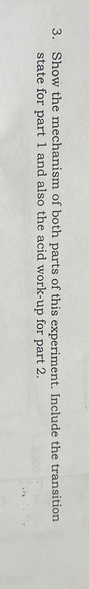 Show the mechanism of both parts of this experiment. | Chegg.com