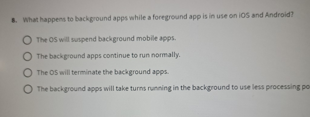 Solved What happens to background apps while a foreground | Chegg.com