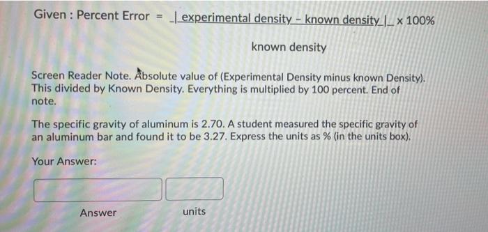Solved Given : Percent Error = l experimental density - | Chegg.com