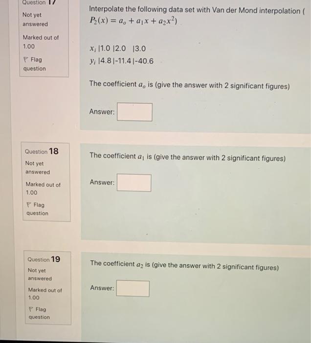 Solved Question 17 Not yet answered Interpolate the | Chegg.com