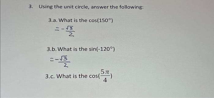 Solved 3. Using the unit circle, answer the following: 3.a. | Chegg.com