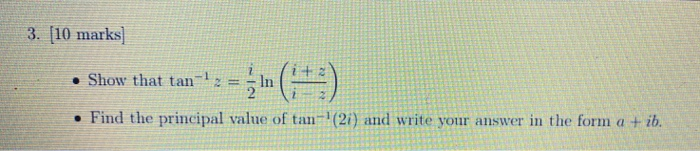 Solved 3. [10 marks • Show that tan-1,= In • Find the | Chegg.com