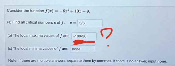 Solved Find all critical numbers c of f(x)=(6x−6)e−4x. c= | Chegg.com