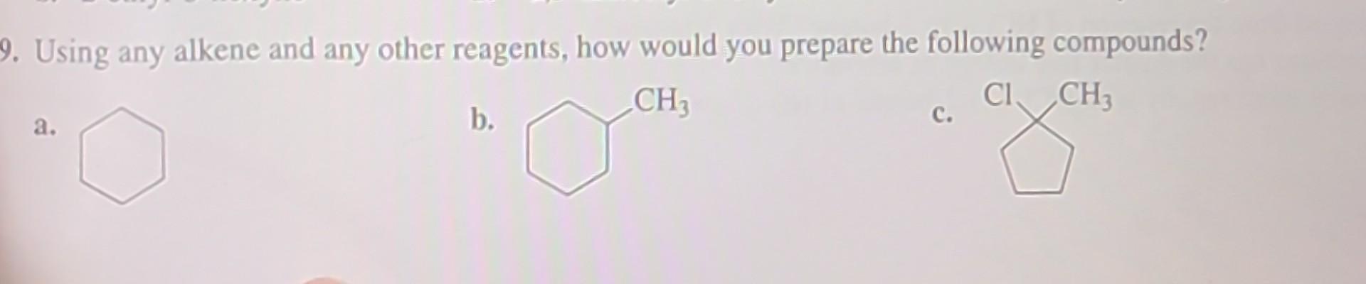 Solved Using any alkene and any other reagents, how would | Chegg.com