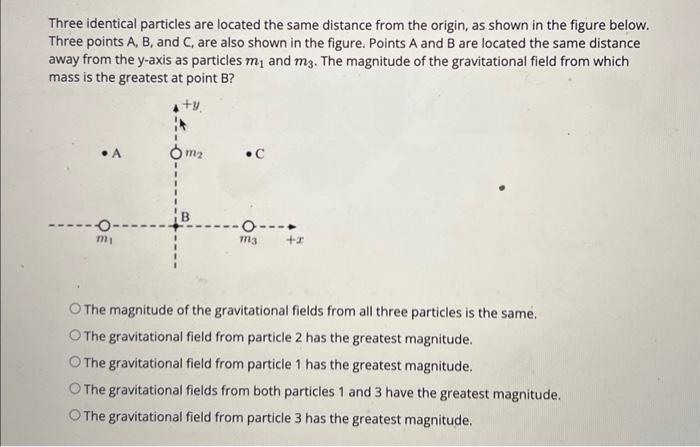 Solved Three identical particles are located the same | Chegg.com