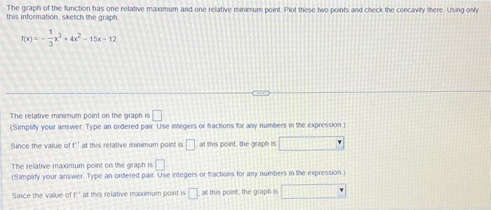 Solved The graph of the function has one relative maximum | Chegg.com