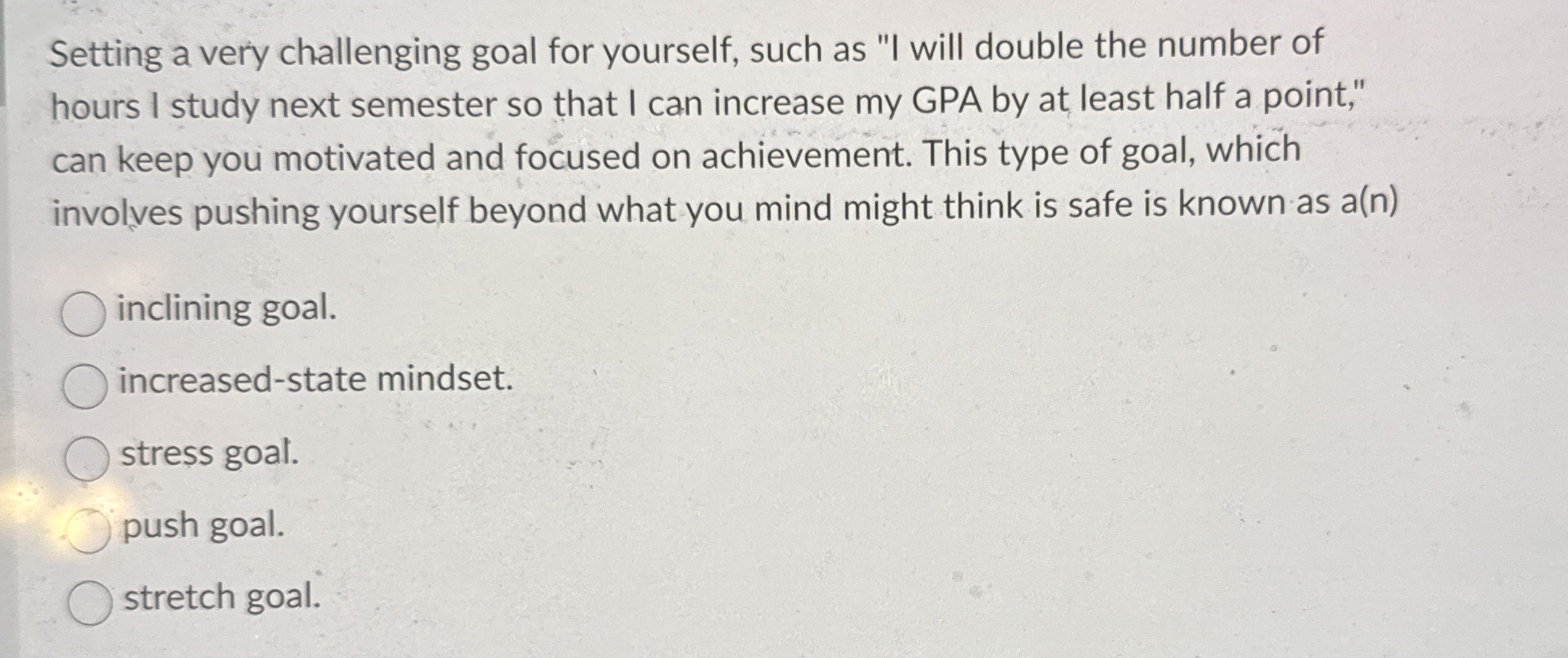 Solved Setting a very challenging goal for yourself, such as | Chegg.com