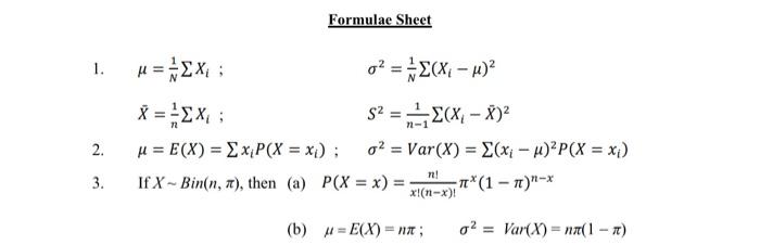 Solved Formulae Sheet 1. μ=N1∑Xi;σ2=N1∑(Xi−μ)2 | Chegg.com