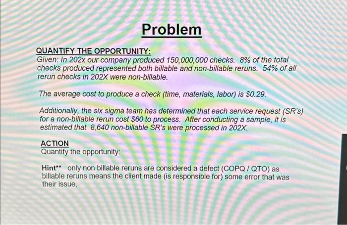 Solved QUANTIFY THE OPPORTUNITY: Given: In 202x our company | Chegg.com