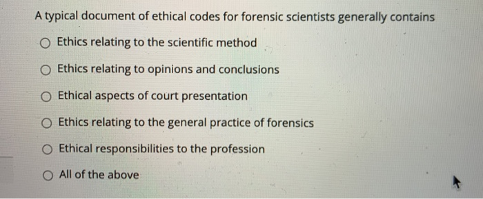 Solved A typical document of ethical codes for forensic | Chegg.com