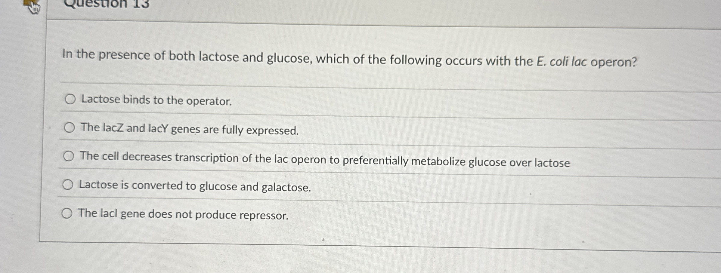 Solved In the presence of both lactose and glucose, which of | Chegg.com