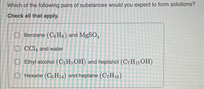 Solved Which of the following pairs of substances would you | Chegg.com