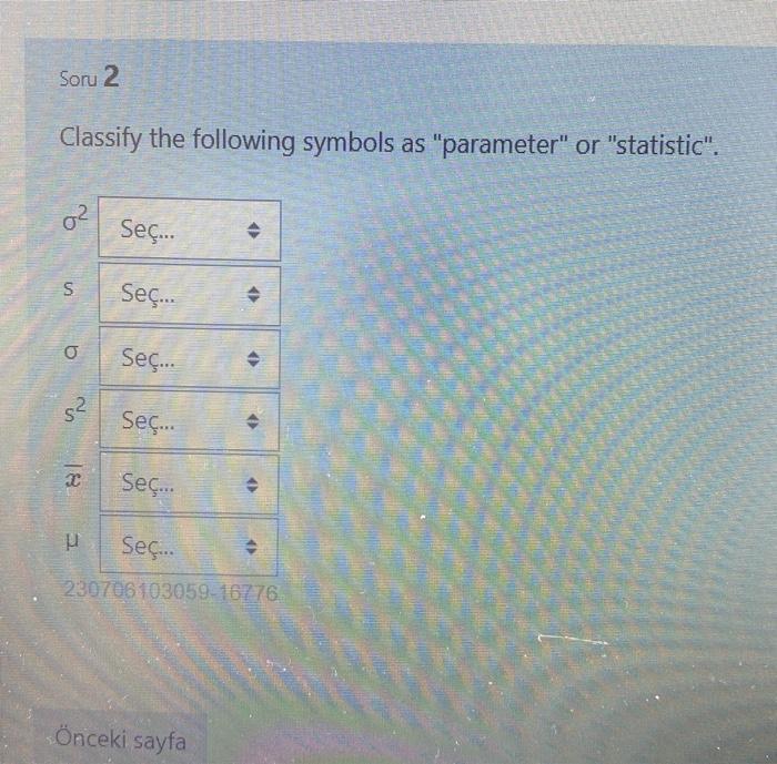 Solved Soru 2 Classify the following symbols as "parameter" | Chegg.com